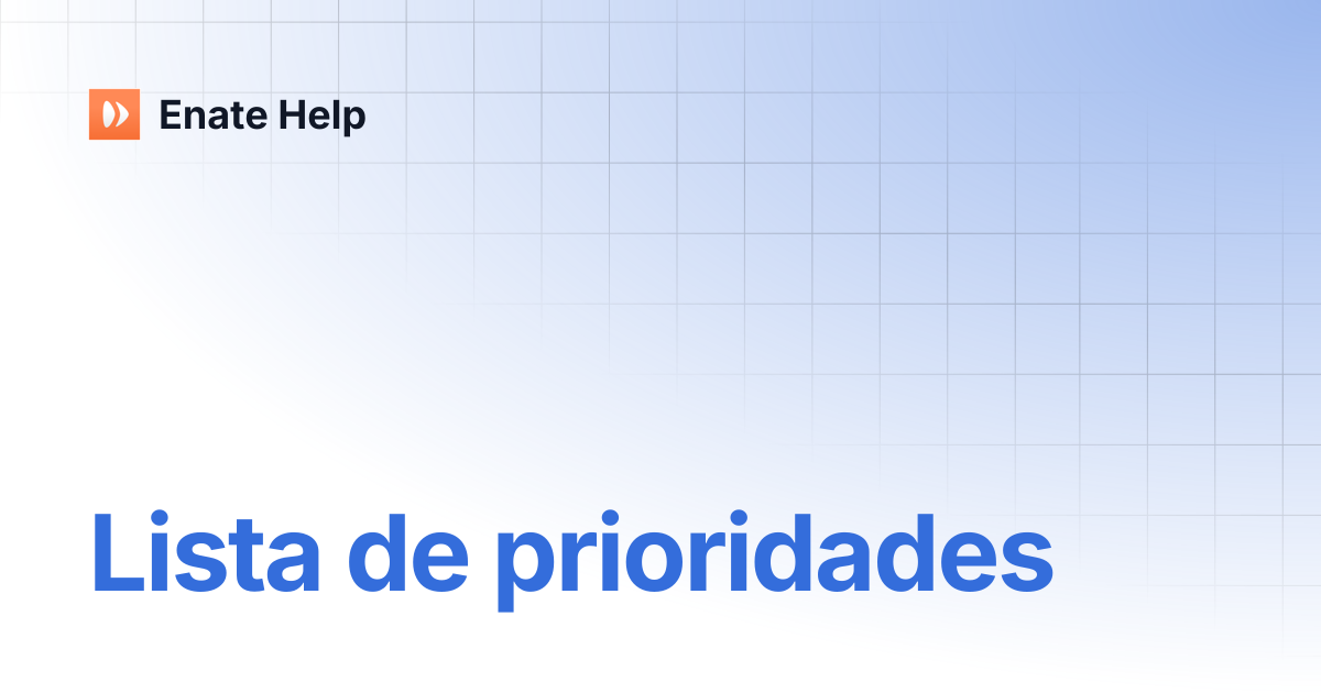 Lista de prioridades | Enate Help