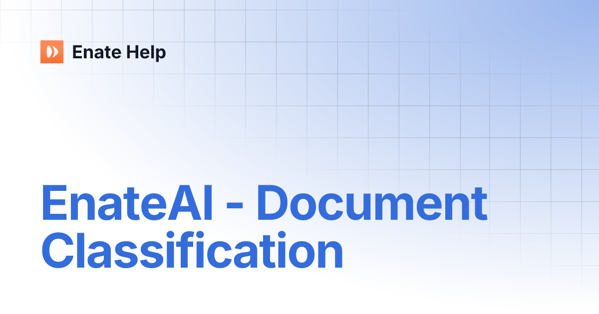 EnateAI - Document Classification | Enate Help